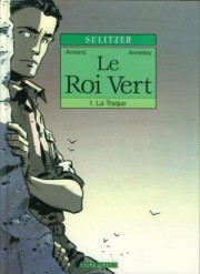 Le Roi Vert - BD, avis, informations, images, albums - BDTheque.com