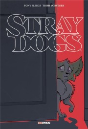 Stray dogs - BD, avis, informations, images, albums - BDTheque.com