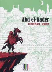 Abd el-Kader - BD, avis, informations, images, albums - BDTheque.com
