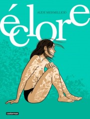 Éclore - BD, avis, informations, images, albums - BDTheque.com