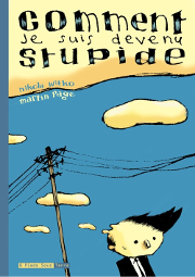 Comment je suis devenu stupide - BD, avis, informations, images, albums - BDTheque.com