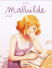 Mathilde - BD, avis, informations, images, albums - BDTheque.com