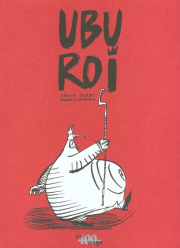 Ubu Roi - BD, avis, informations, images, albums - BDTheque.com